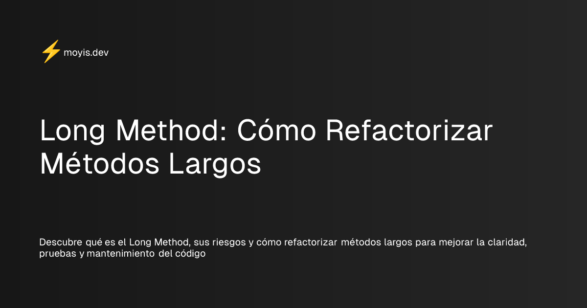 Long Method: Cómo Refactorizar Métodos Largos | Fausto Moya